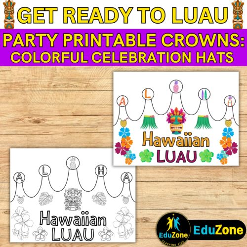 Hawaiian Luau Party Crowns & Hats: Printable and Colorable Classroom ...