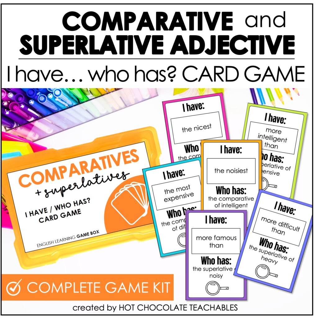 Comparative and Superlative Adjectives: I have, Who Has? Card Game ...