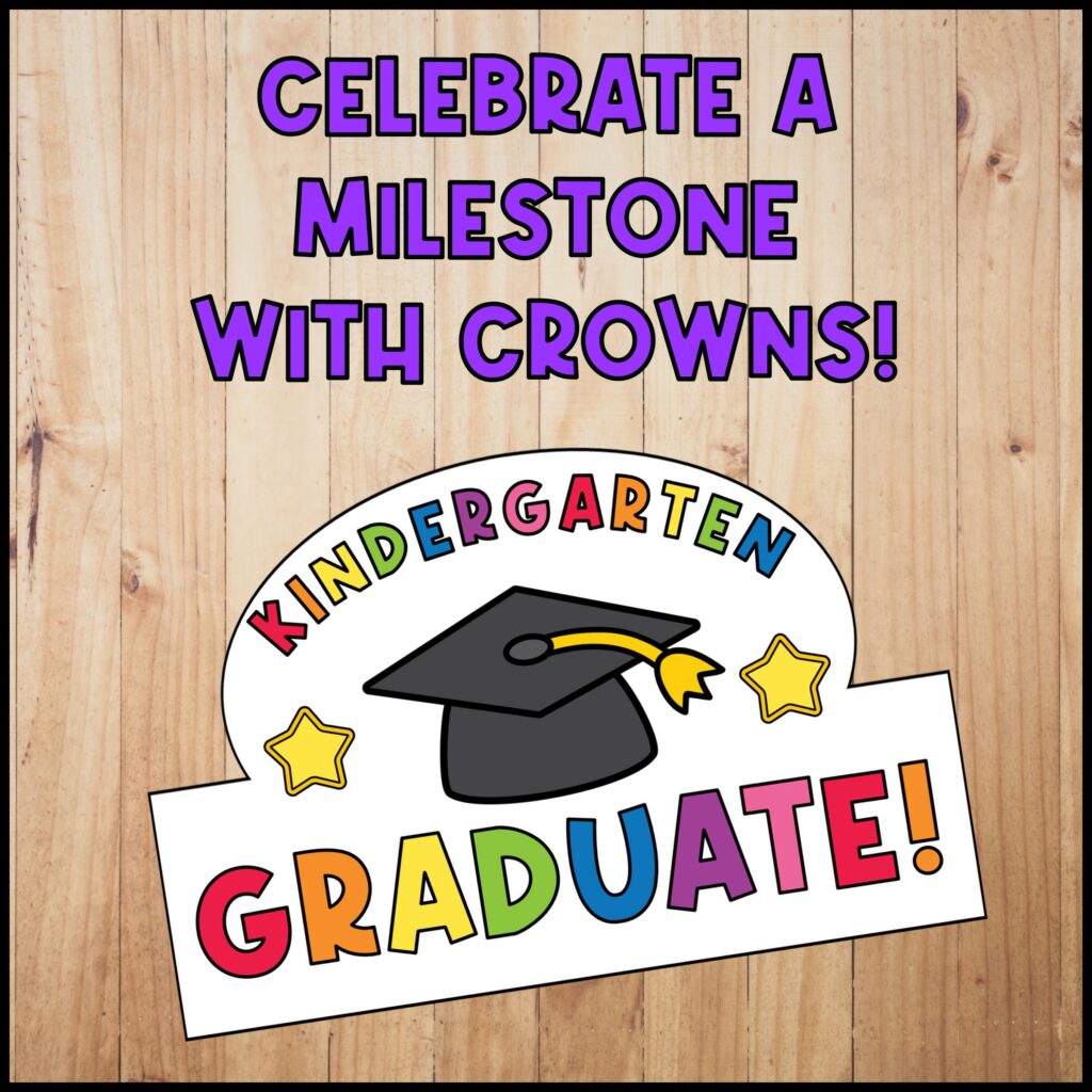 Kindergarten Graduation Crowns | End of Year Hats | Made By Teachers