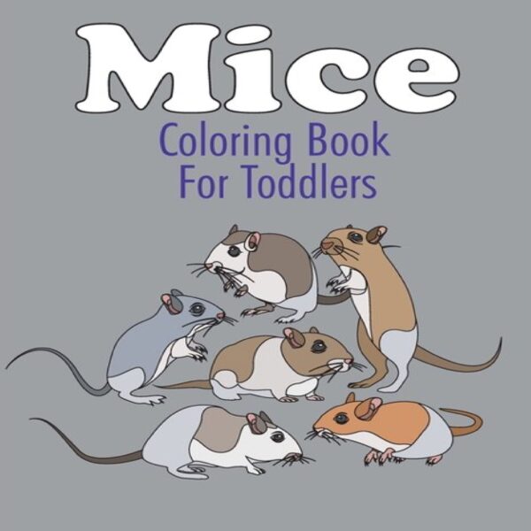 Mice Coloring Book : Easy and Fun Mice Coloring Pages for Kids | Made ...