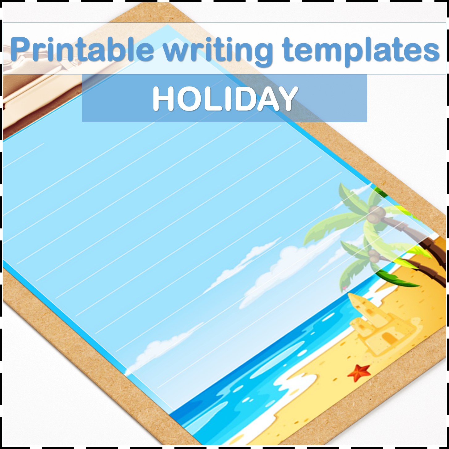 9 PRINTABLE WRITING TEMPLATES | HOLIDAY 2023 | Made By Teachers