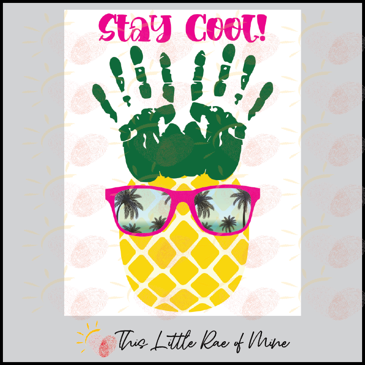 Stay Cool - pineapple - Summer fun - footprint - Handprint Art ...