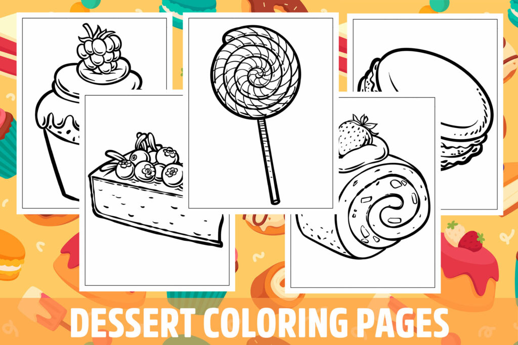 Dessert Coloring Pages for Kids, Girls, Boys, Teens Birthday School ...