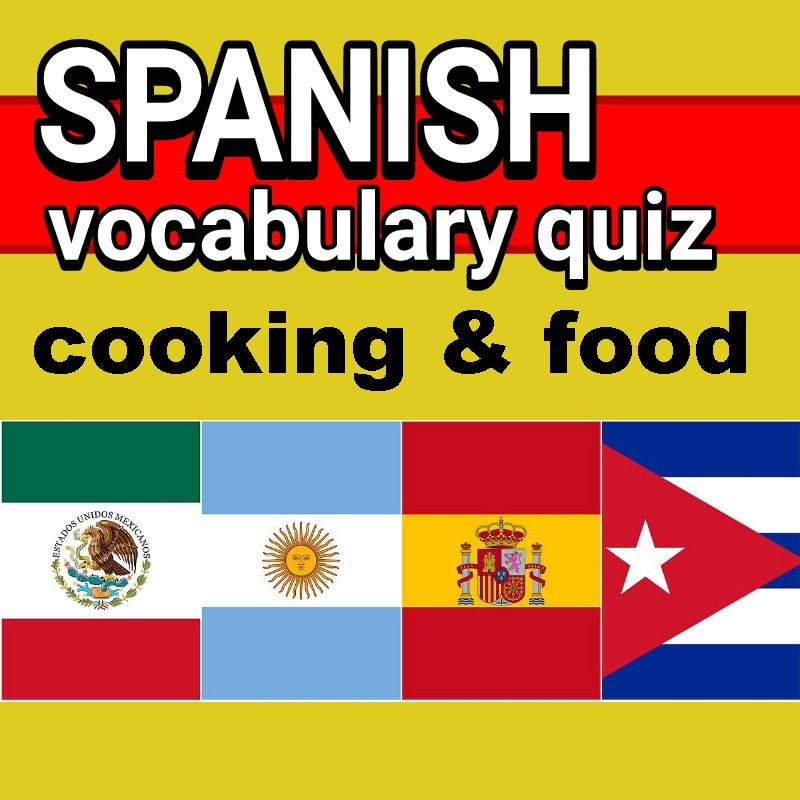 SPANISH VOCABULARY QUIZ - COOKING & FOODS | Made By Teachers