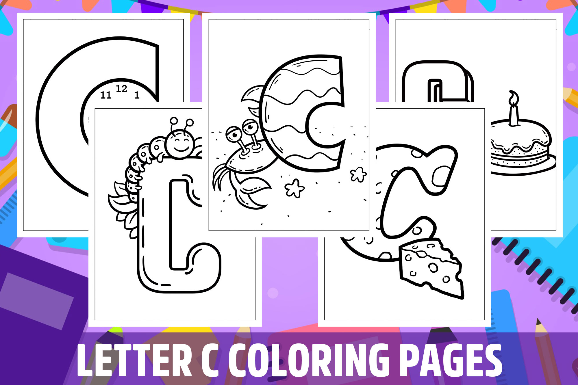 Letter C Coloring Pages for Kids, Girls, Boys, Teens Birthday School ...