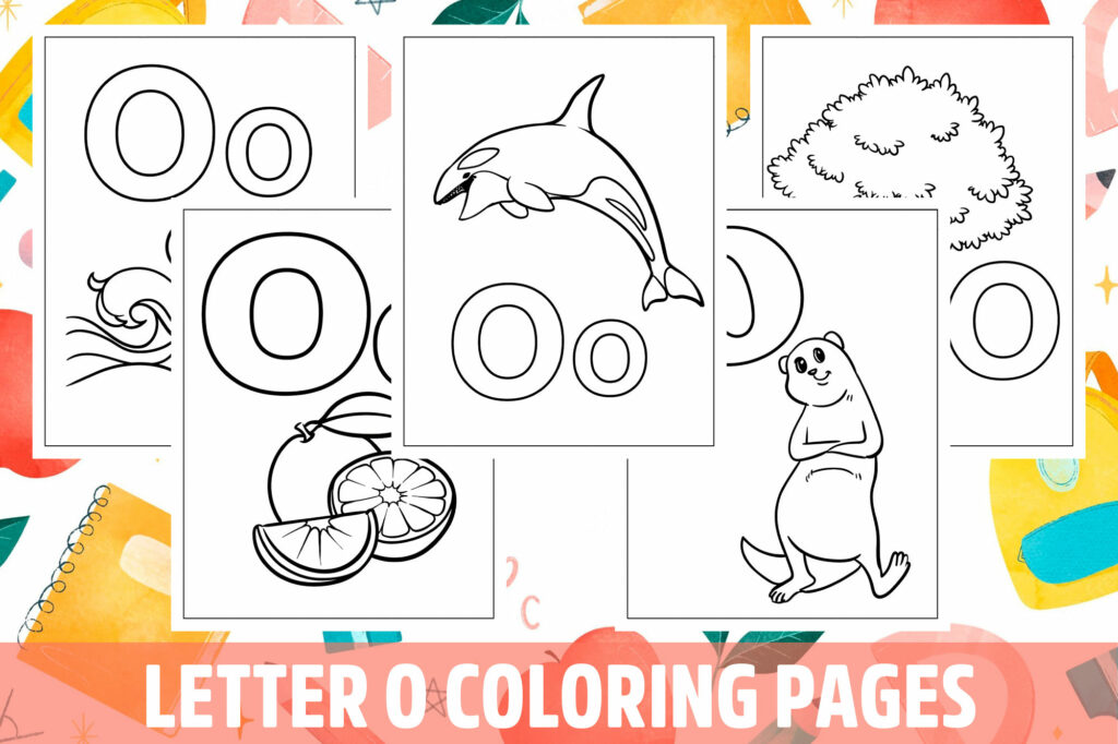 Letter O Coloring Pages for Kids, Girls, Boys, Teens Birthday School ...