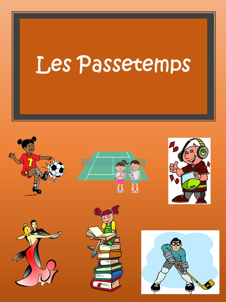 Les Passetemps (Hobbies) - French Reading Comprehension Activities ...