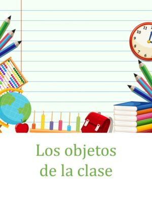 La Escuela / Los objetos de la clase - Spanish Classroom Objects | Made ...