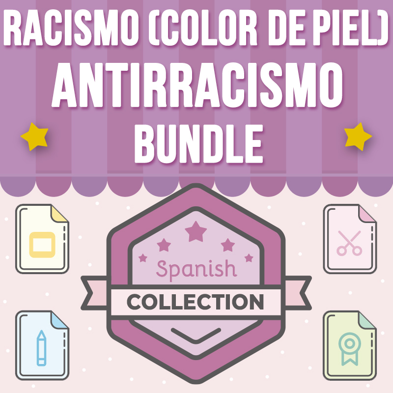 Racismo (Color de Piel) Antirracismo Collection BUNDLE | Made By Teachers
