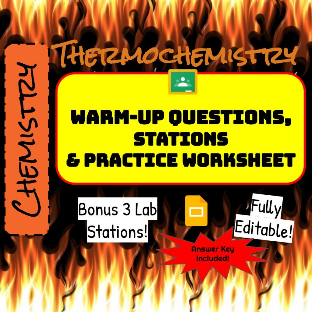 Thermochemistry Stations, Warm-up Questions, and Practice Worksheet ...