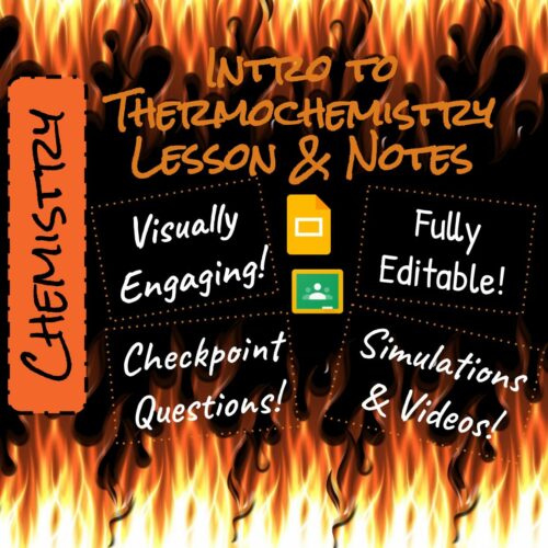 Thermochemistry Google Lesson and Notes Introduction | Made By Teachers