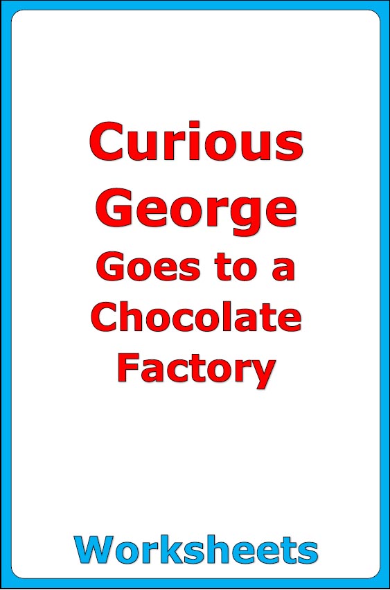"Curious George Goes to a Chocolate Factory" worksheets | Made By Teachers