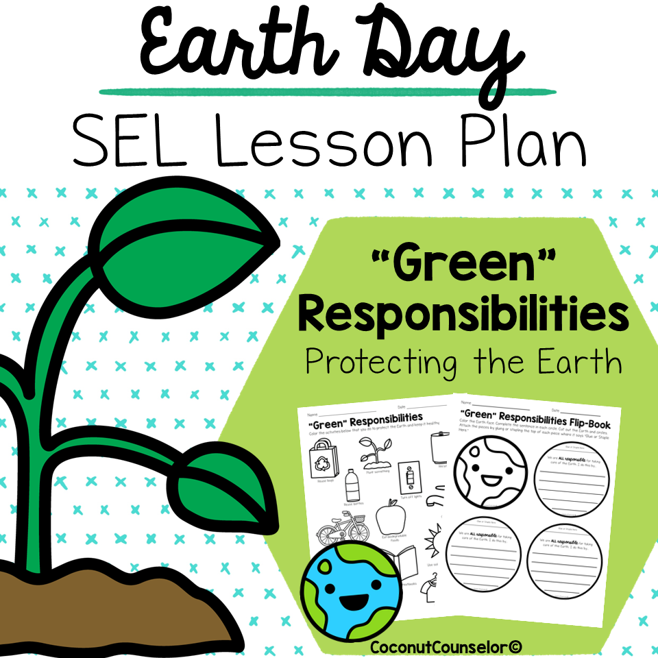 Green Responsibility Earth Day Lesson Plan | Made By Teachers