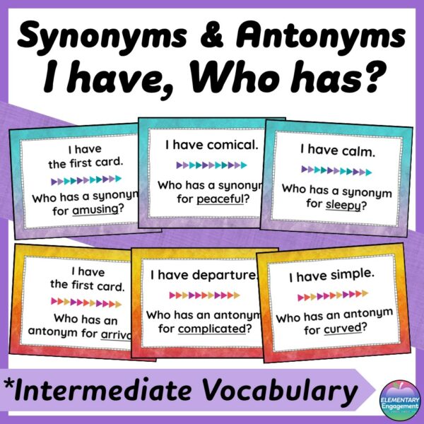 Synonyms and Antonyms Games with I have, Who has Cards - Vocabulary ...