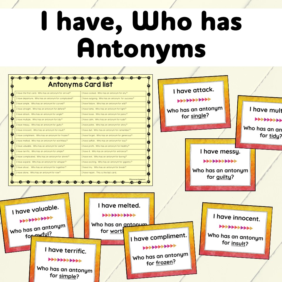 Synonyms and Antonyms Games with I have, Who has Cards - Vocabulary ...