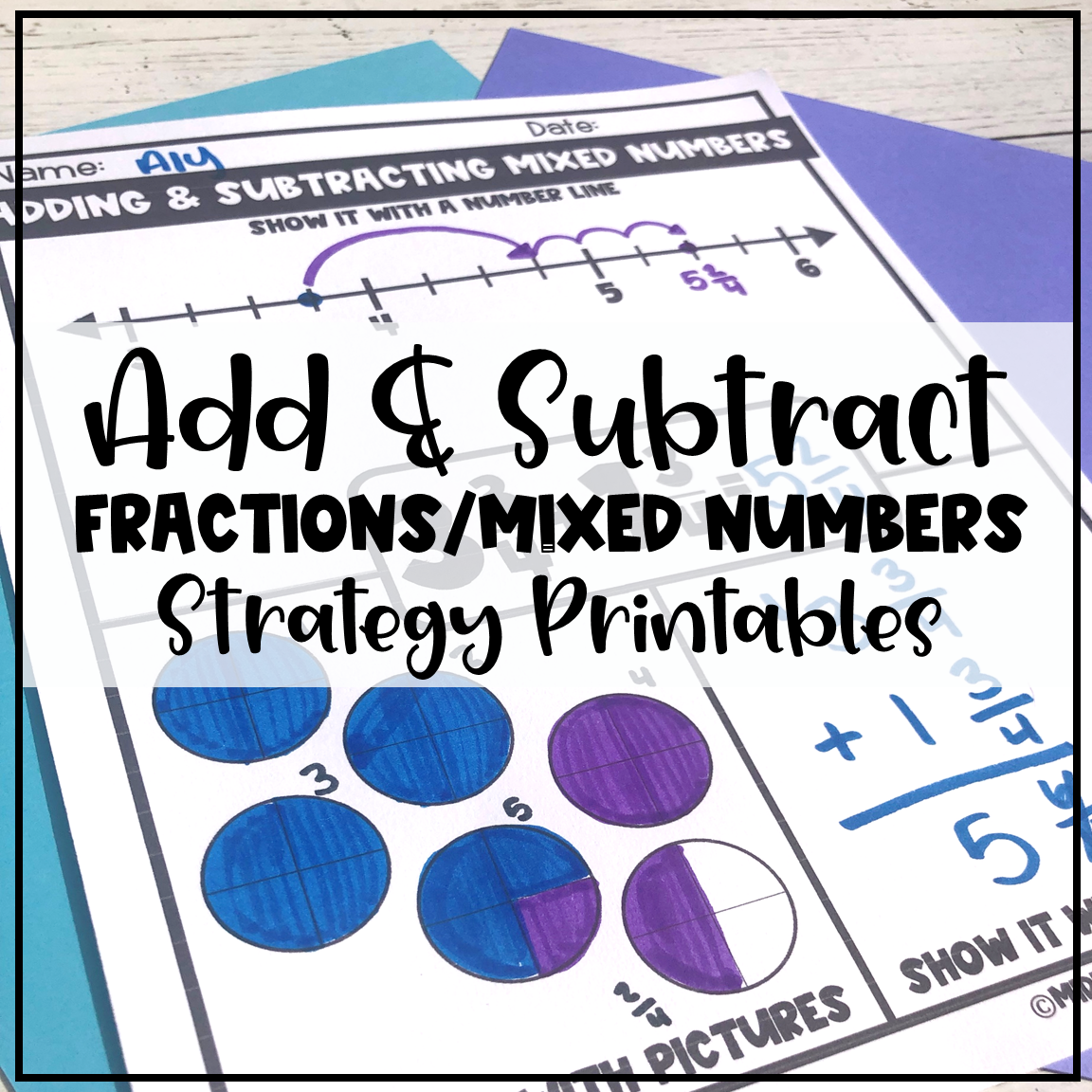 Add Subtract Fractions Mixed Numbers Multi Strategy Printable