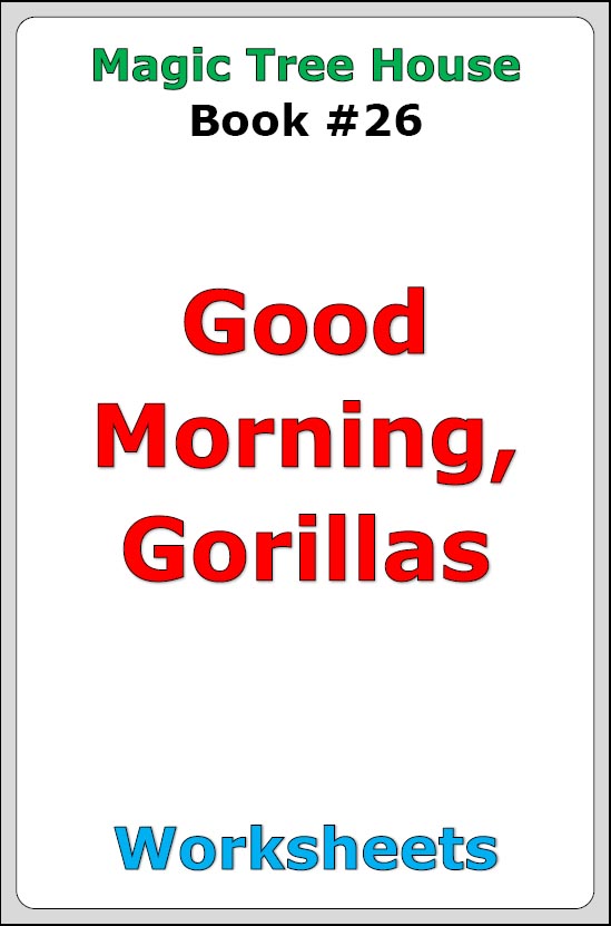 Magic Tree House "Good Morning, Gorillas" worksheets | Made By Teachers