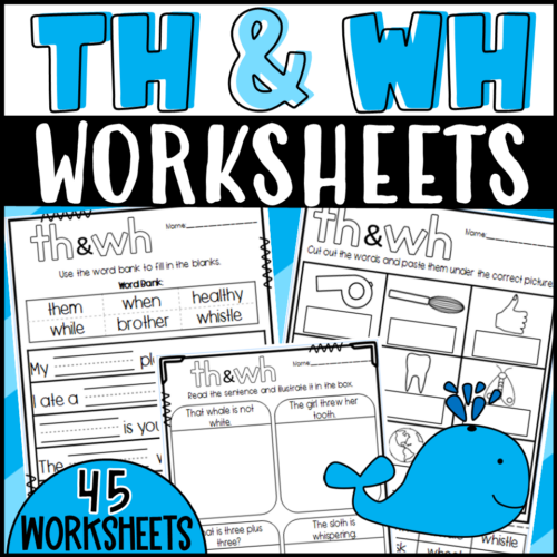 WH and TH Worksheets: Cut and Paste Sorts, Cloze, Read and Draw and ...