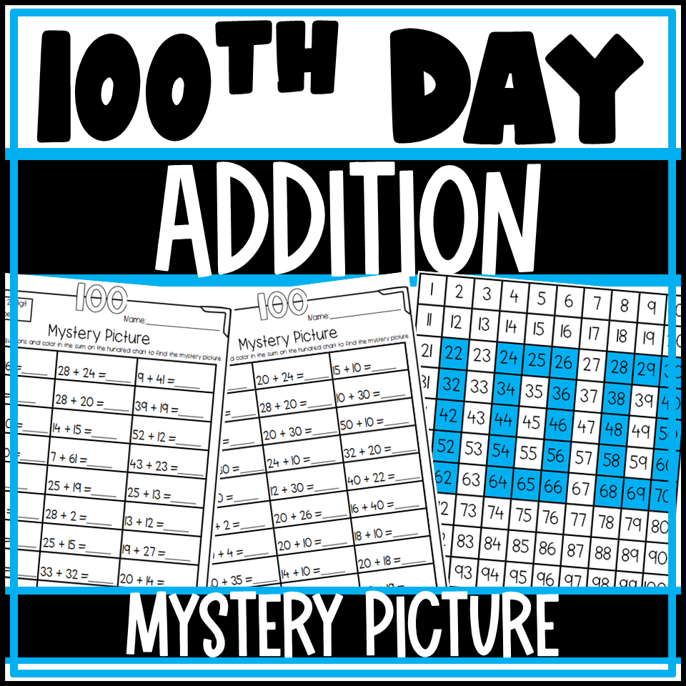 100th Day of School Mystery Picture: Addition | Made By Teachers