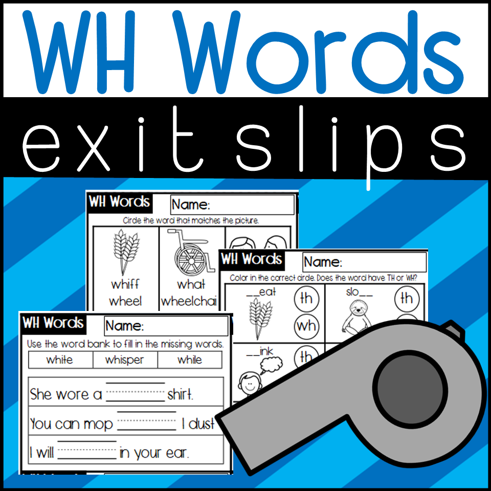 WH Words Phonics Exit Slips | Made By Teachers