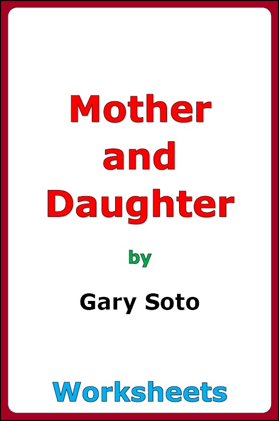 Gary Soto "Mother and Daughter" worksheets | Made By Teachers