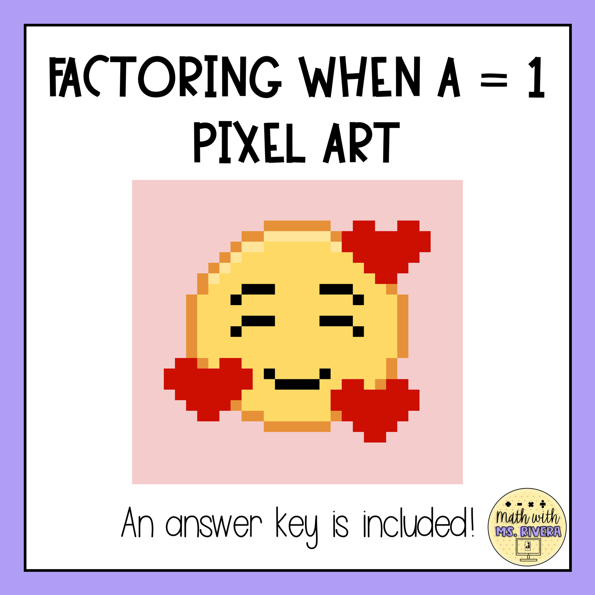 Factoring Trinomials when A = 1 Pixel Art Digital Activity - Valentine ...