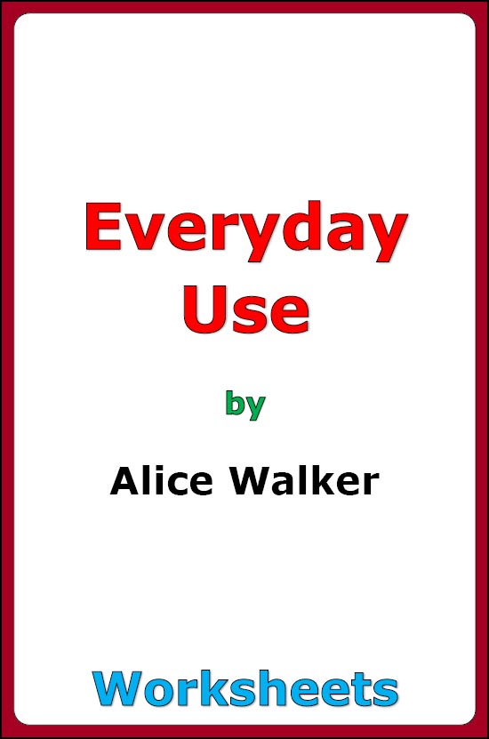 Alice Walker "Everyday Use" worksheets | Made By Teachers
