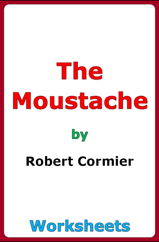 Robert Cormier "The Moustache" worksheets | Made By Teachers