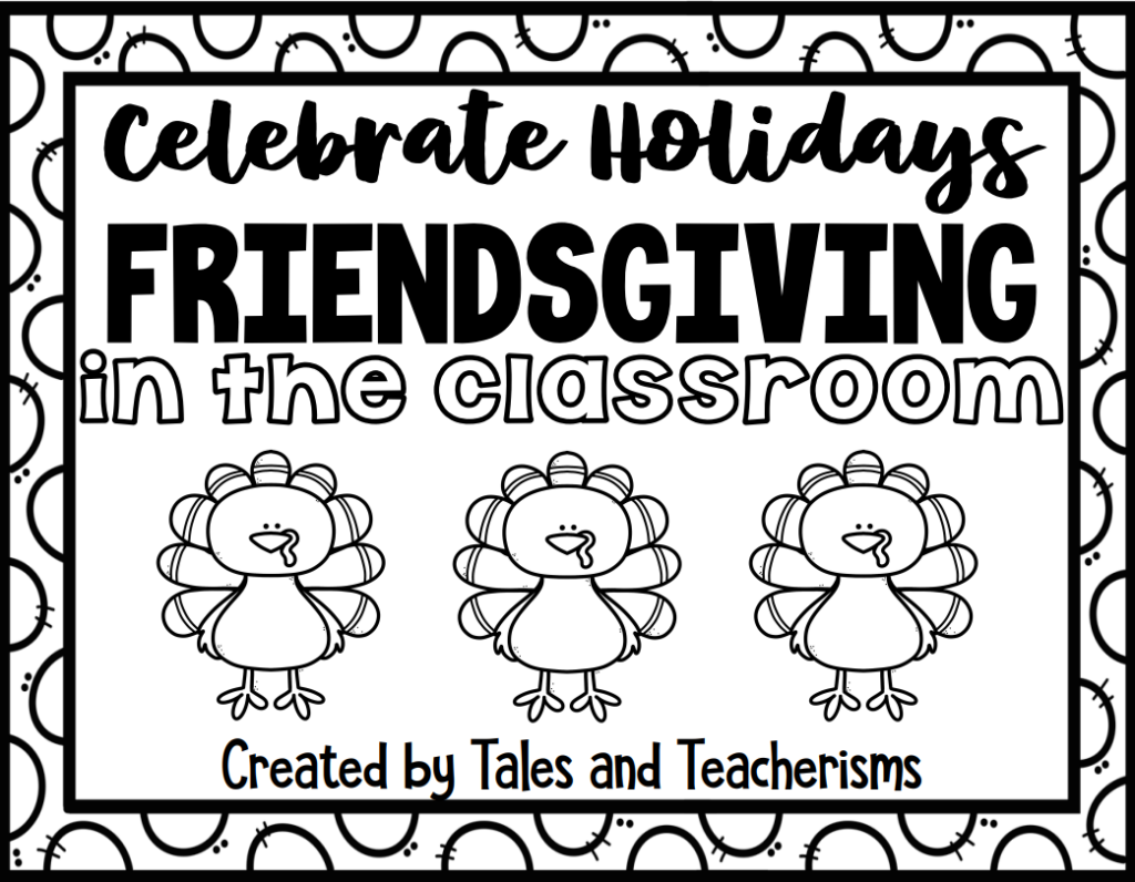 Friendsgiving in the Classroom for Thanksgiving Activity Pack | Made By ...