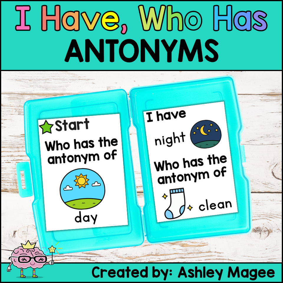 I Have Who Has Antonyms - Opposite Word Game for Practice and Review ...