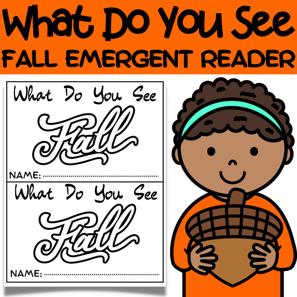 Fall Kindergarten Coloring Emergent Reader What Do You See ? - Made By ...
