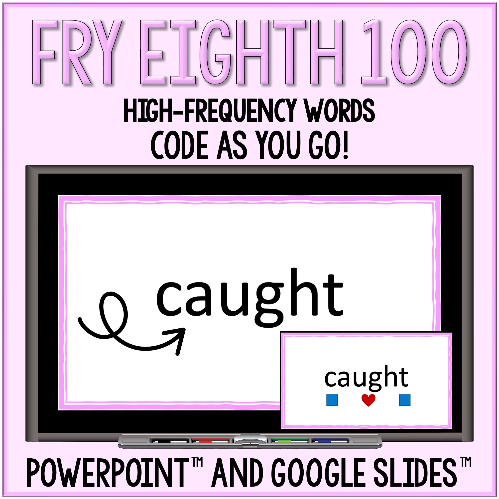 Fry Ninth Hundred Heart Word - Code As You Go PowerPoint and Google ...