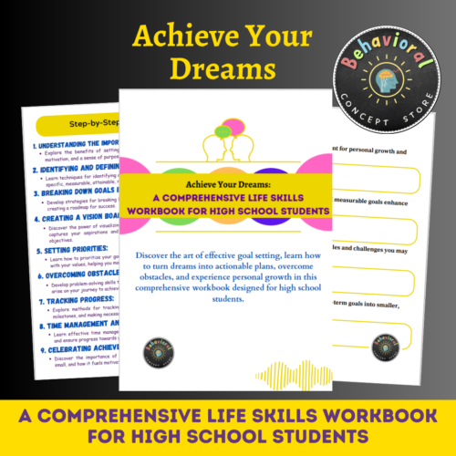 Achieve Your Dreams: A Comprehensive Life Skills Workbook for High ...