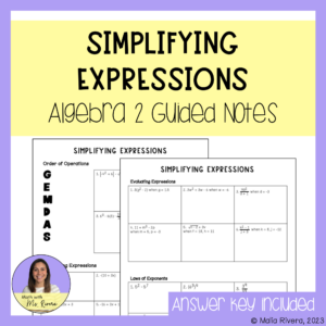 Simplifying Expressions Guided Notes for Algebra 2 - Made By Teachers