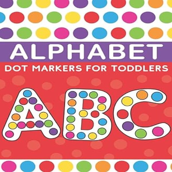 ABC Dot Markers Activity Book : Great for learning LETTERS, SHAPES for ...