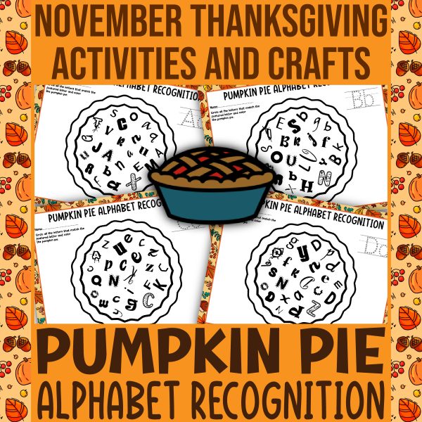 November Thanksgiving Activities &Crafts - Pumpkin Pie Alphabet ...