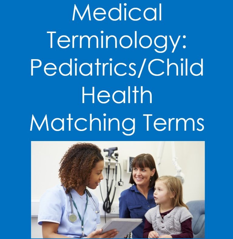 Medical Terminology: Pediatrics/Child Health Matching Terms (Health ...