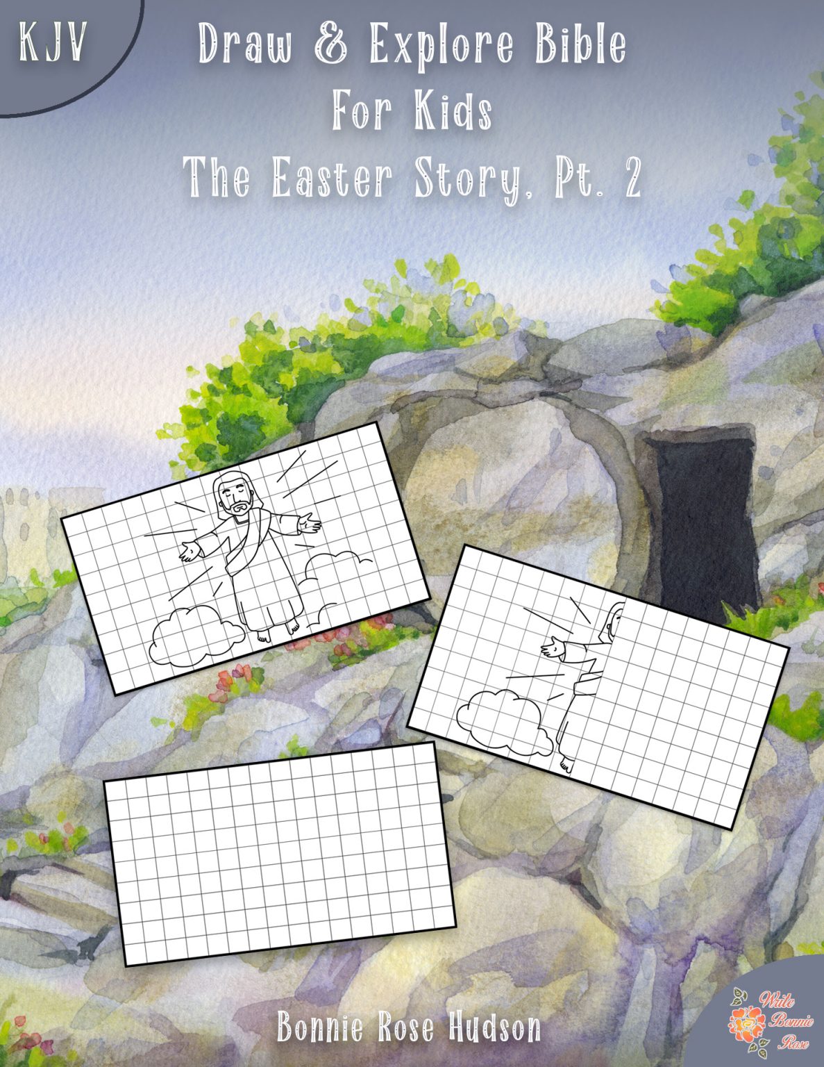 Draw & Explore Bible for Kids: The Easter Story, Pt. 2 (KJV) | Made By ...