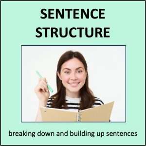 Sentence Structure - breaking down and building up sentences | Made By ...