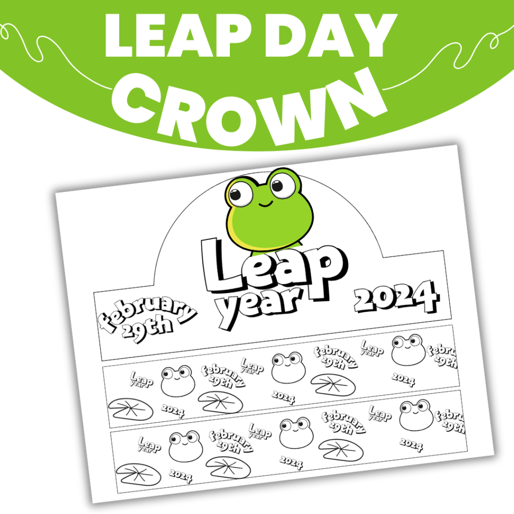 Leap Year 2024 Crown Activities &Centers|Printable Worksheet Frog Craft ...