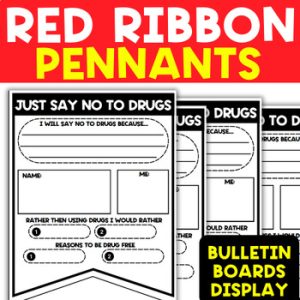 Red Ribbon Week Bulletin Board , Drug Awareness Pennants - Made By Teachers