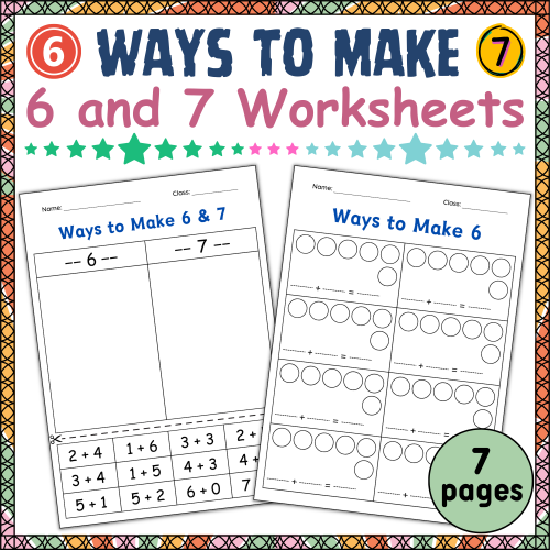 Ways to Make 6 and 7 Kindergarten Math Worksheets - Making 6 and 7 ...