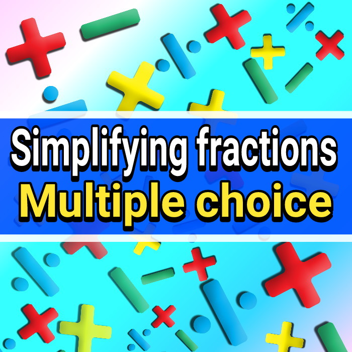MULTIPLY AND DIVIDE FRACTIONS - MULTI CHOICE | Made By Teachers