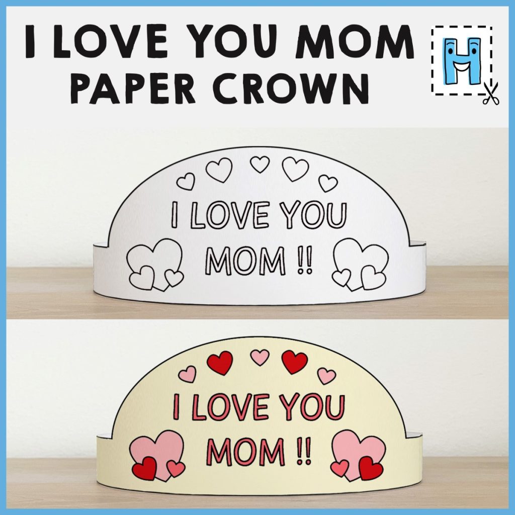 I Love You Mom Mother’s Day Paper Crown Headband Mom Coloring Craft ...