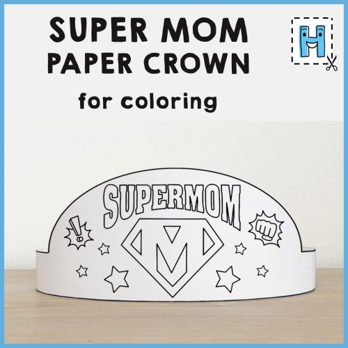 Super Mom Mother’s Day Paper Crown Headband Coloring Craft Gift ...