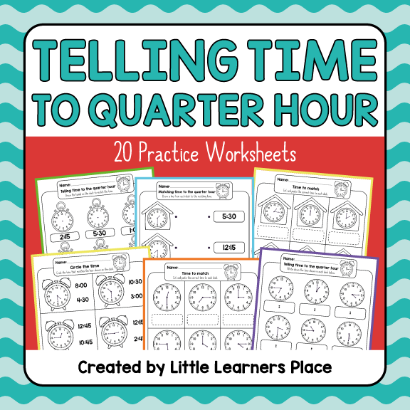 Telling Time To the Quarter Hour Worksheets And Activities - Made By ...