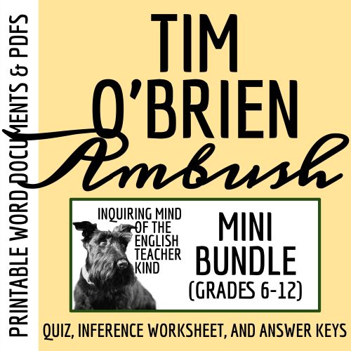 "Ambush" by Tim O'Brien Quiz, Close Reading Inference Worksheet, and ...