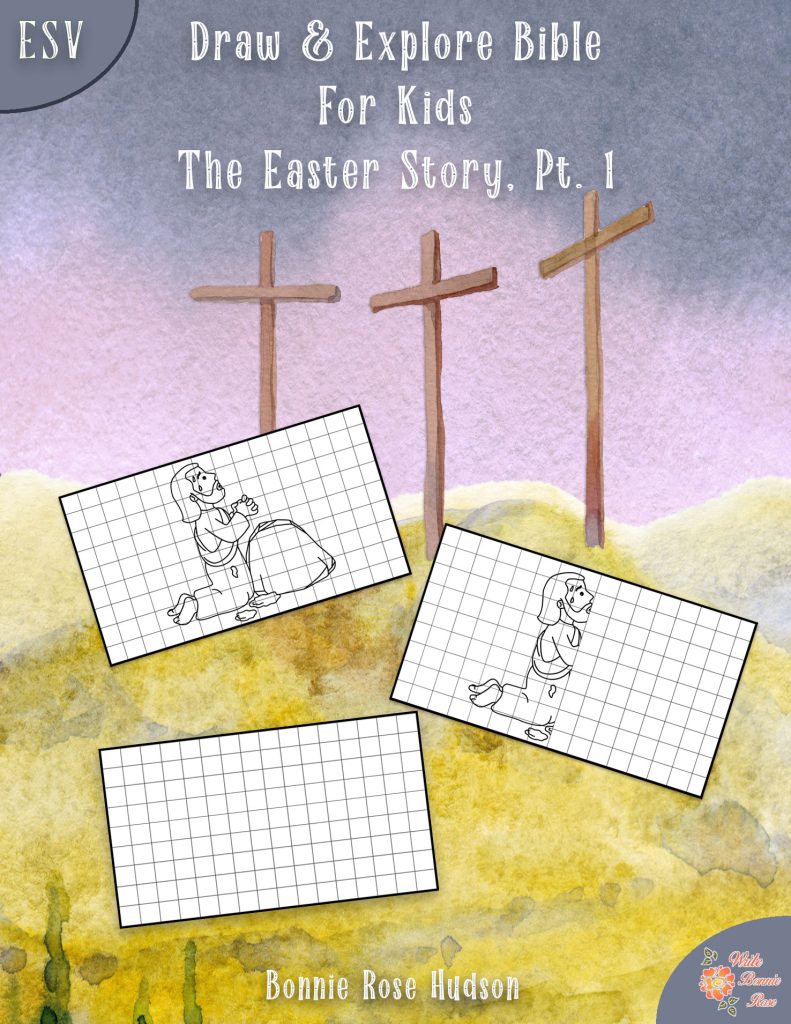 Draw & Explore Bible for Kids: The Easter Story, Pt. 1 (ESV) | Made By ...
