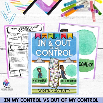 IN MY CONTROL vs OUT OF MY CONTROL | School Counseling Sorting Lesson ...