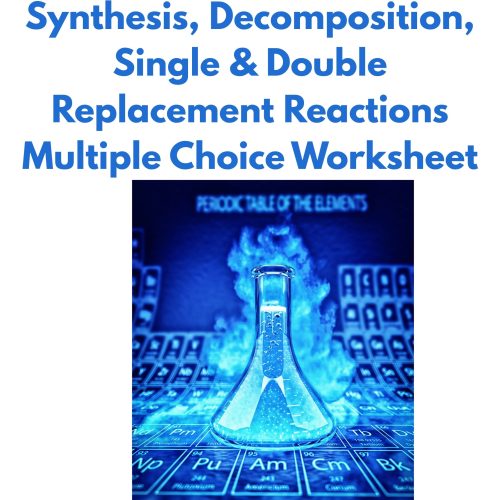 Chemistry Reaction Types Worksheet: Synthesis, Decomposition, Single ...
